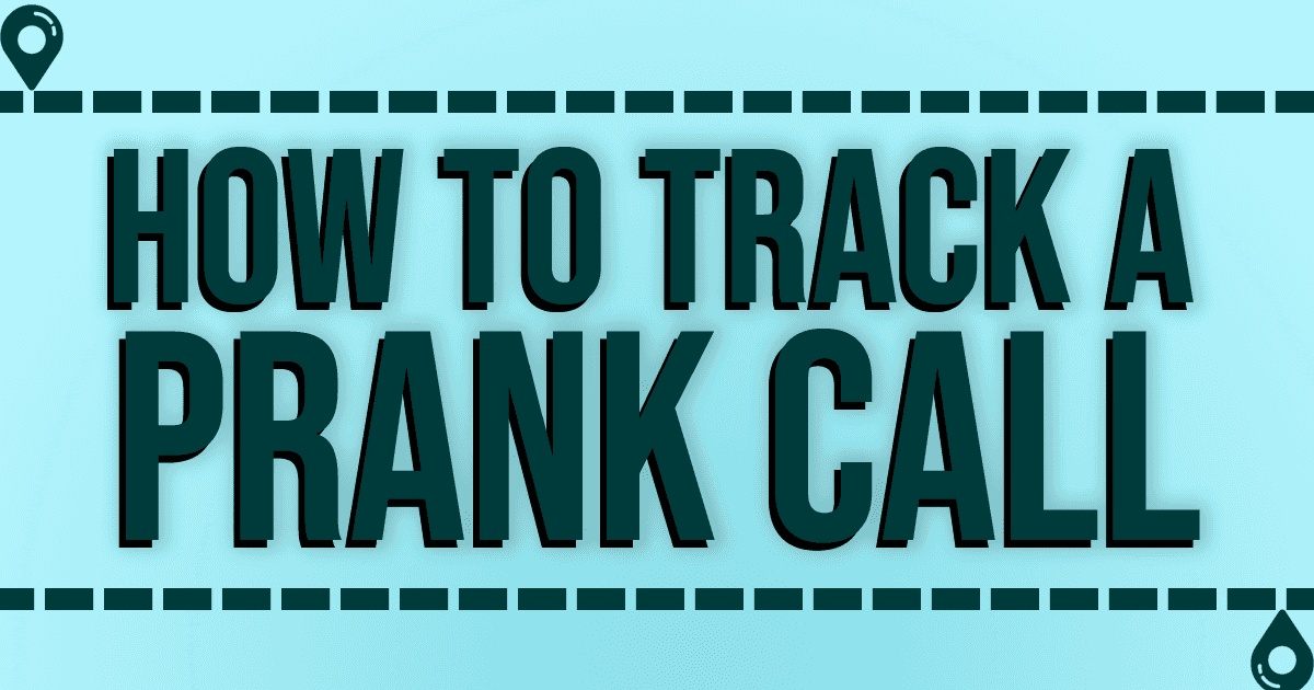Ownage Pranks - How to Track a Prank Call - Learn More!