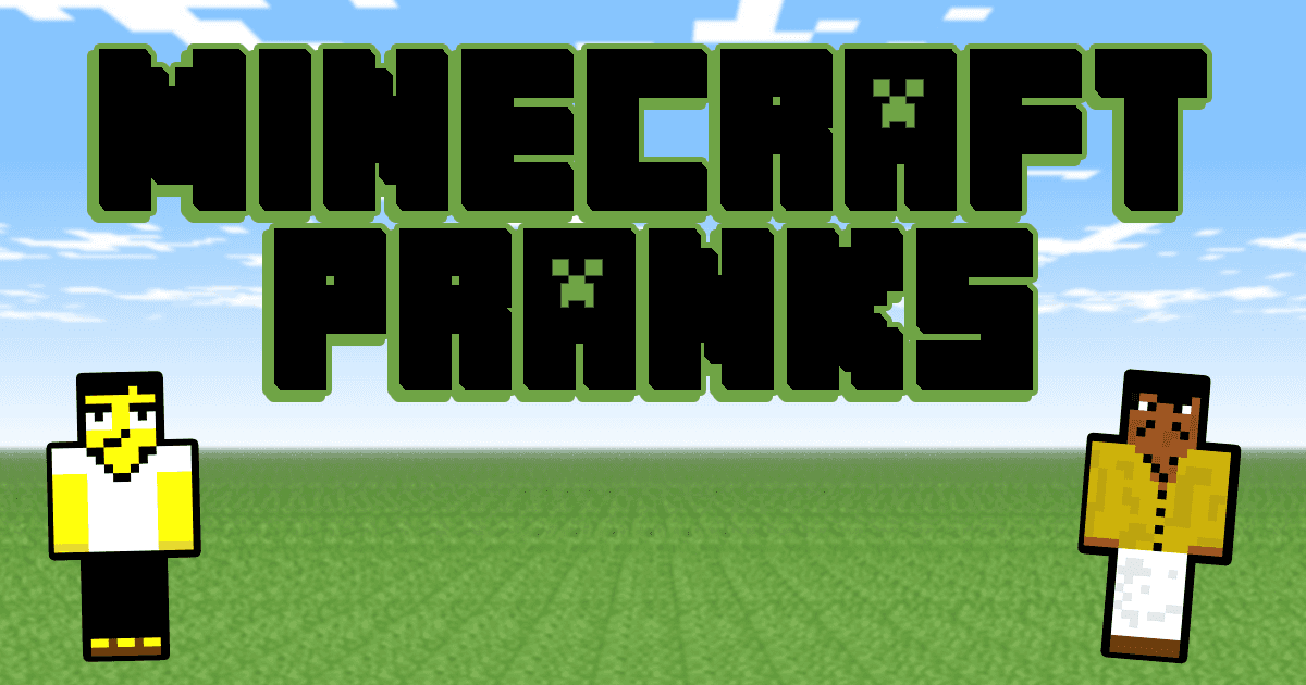 Pranking 101: Mess With Your Friends Through These Minecraft Pranks ...