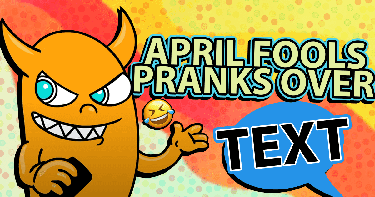 Best April Fools' Day Pranks You Can Do Over Text | Ownage Pranks