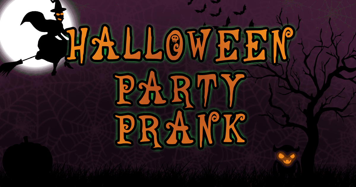 Fun Halloween Party Pranks to Pull On Your Friends | Ownage Pranks