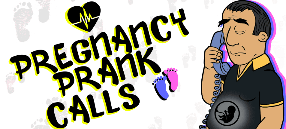 Hilarious Pregnancy Prank Calls From The Pro Pranksters